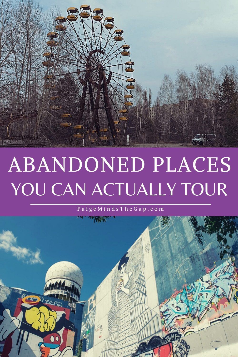 13 Abandoned Places Around the World You Can Actually Tour