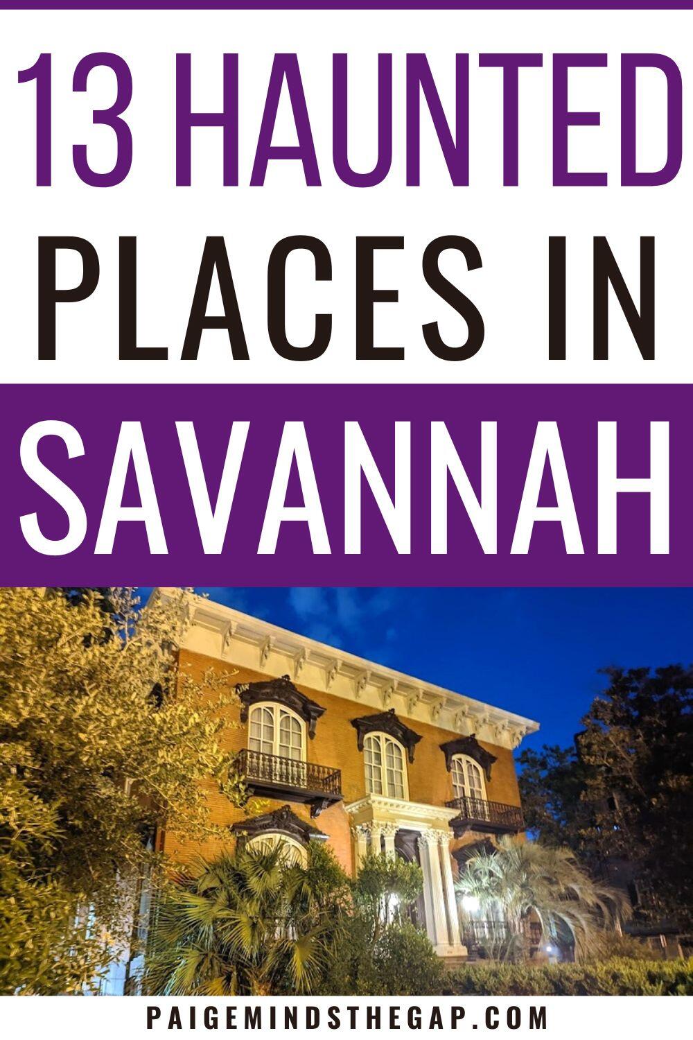 13 Most Haunted Places in Savannah, Georgia