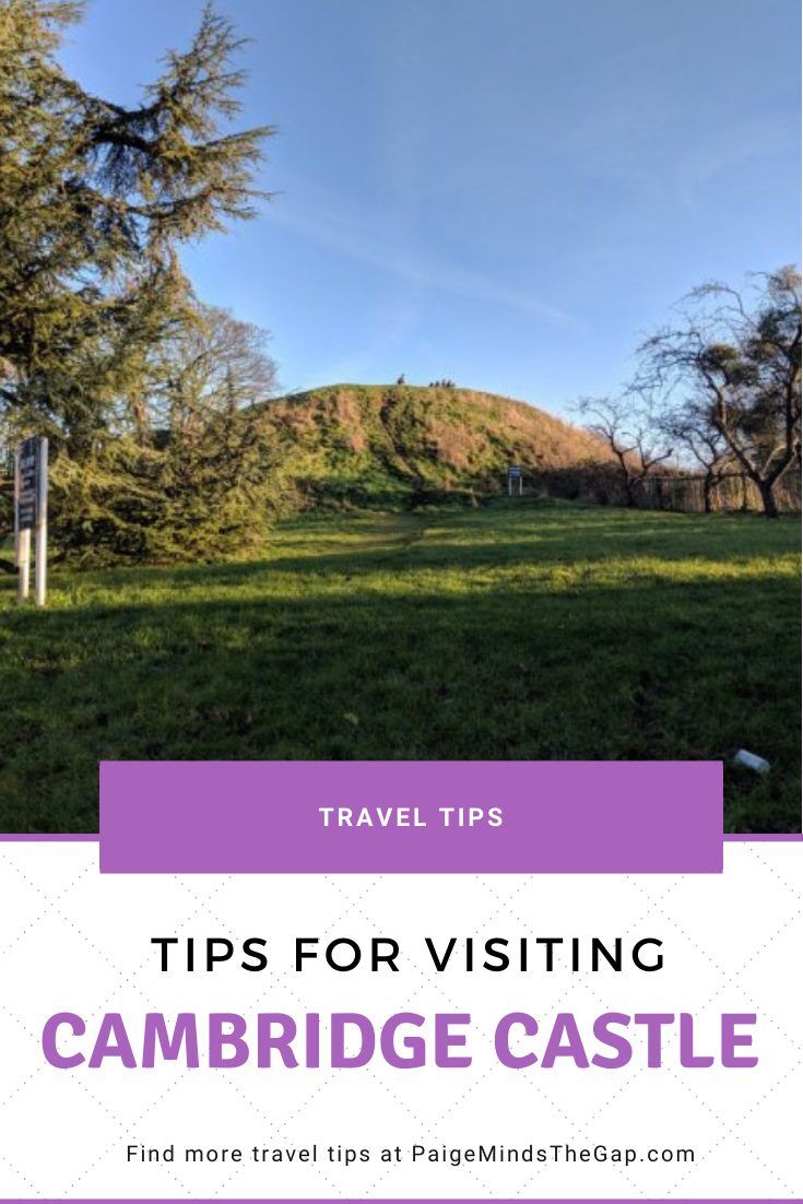 Tips For Visiting Cambridge Castle in Cambridge, England