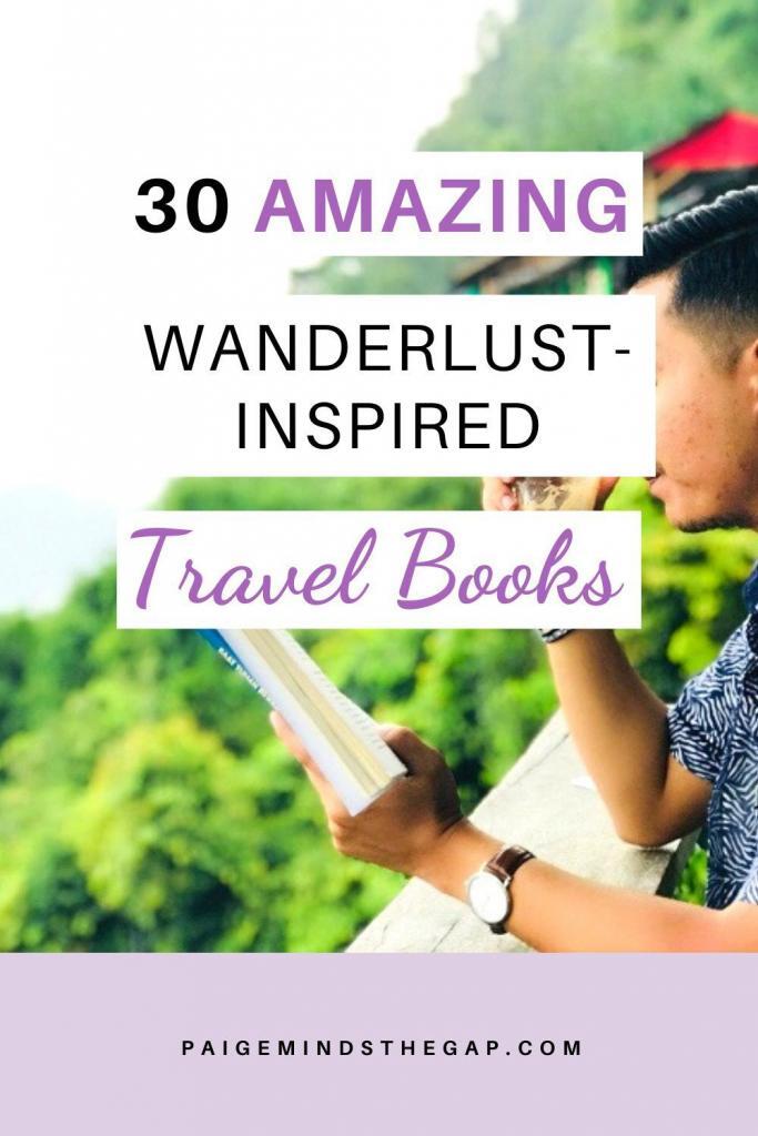 33 Travel Books to Inspire Your Wanderlust