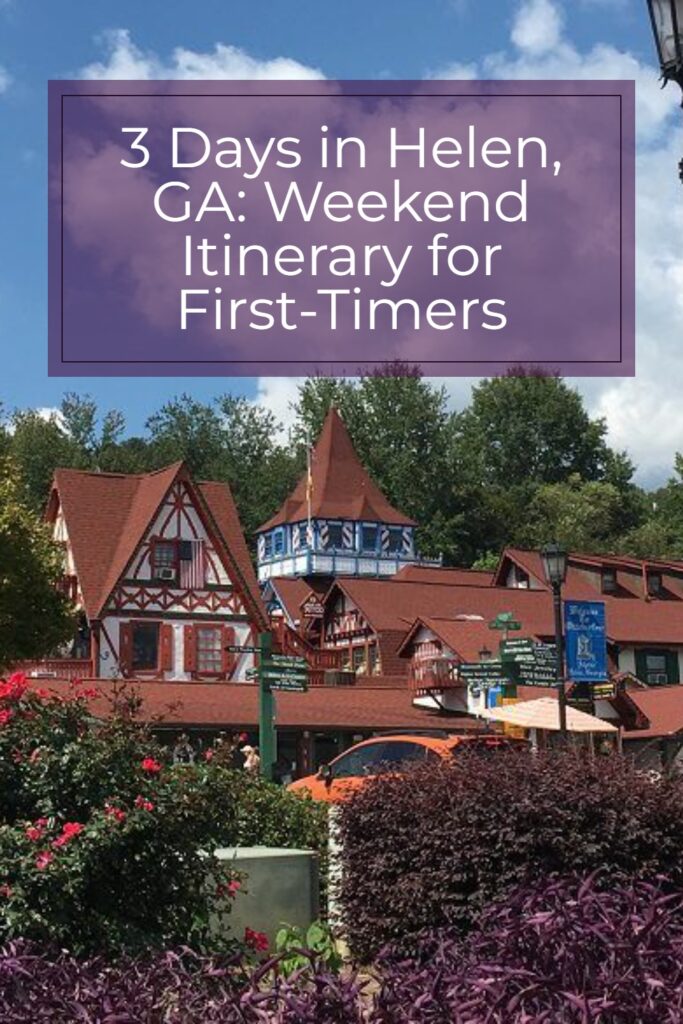 3 Days in Helen, GA: Weekend Itinerary for First-Timers
